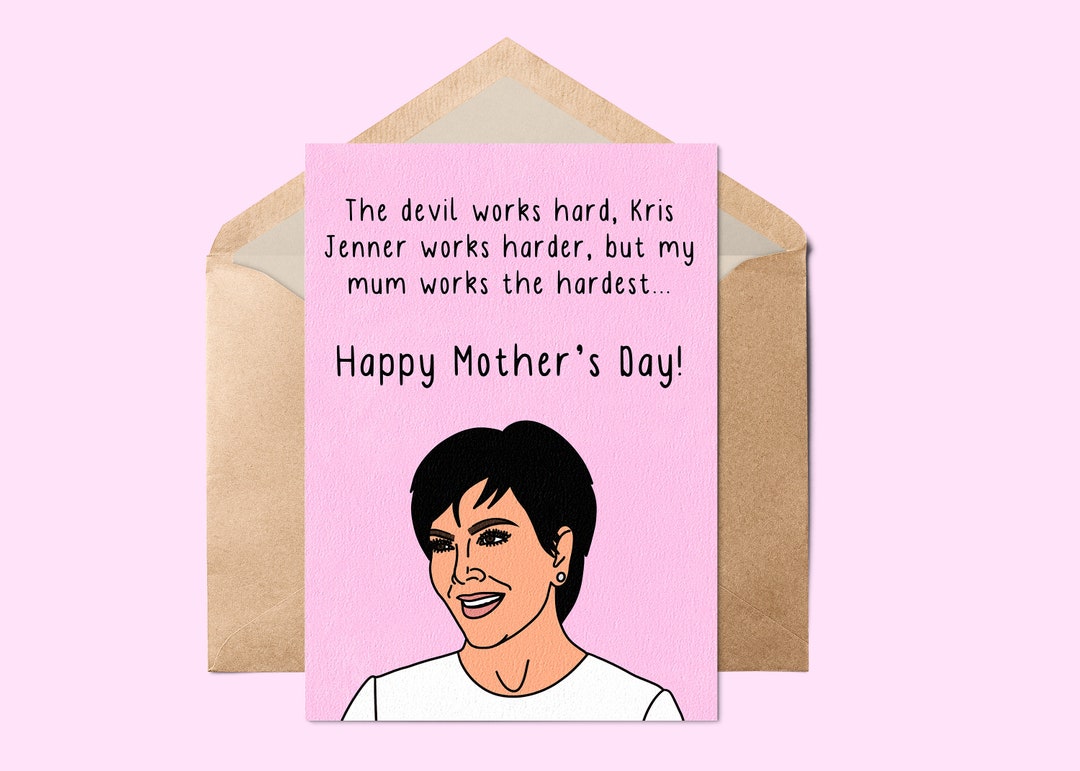 Kris Jenner Mother's Day Card // Funny Mother's Day Card, Card for Mum ...