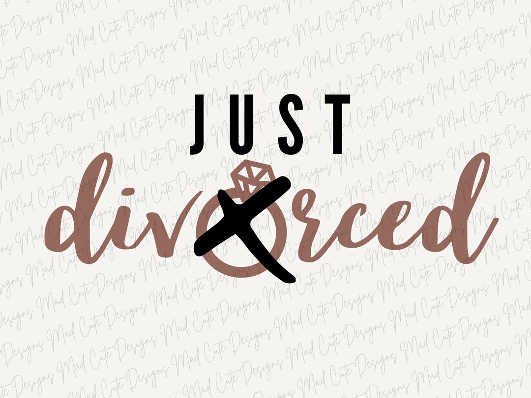Just Divorced Svg Divorced Svg Just Divorced Png Divorce - Etsy