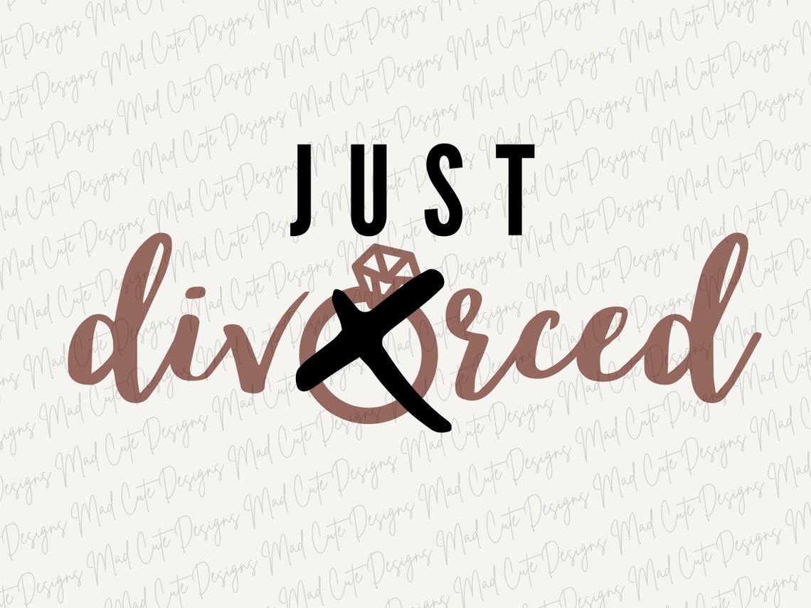 Just Divorced Svg Divorced Svg Just Divorced Png Divorce - Etsy