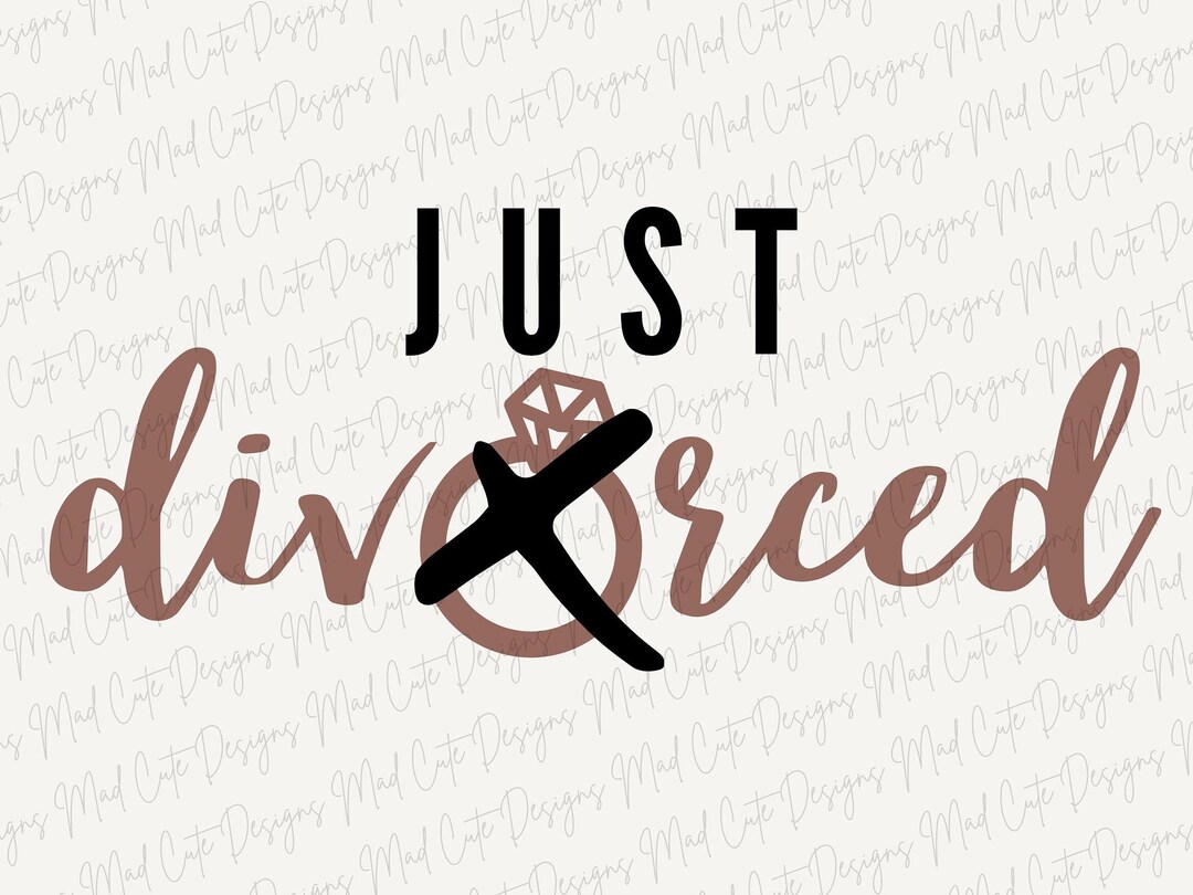 Just Divorced Svg, Divorced Svg, Just Divorced, Png, Divorce Svg ...