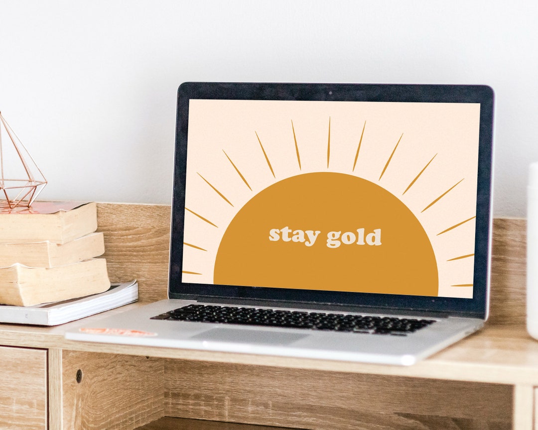 Stay Gold | Motivational Screensaver | Positive Desktop Laptop Digital ...
