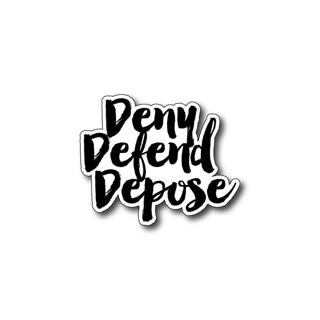 Deny Defend Depose Sticker - Etsy