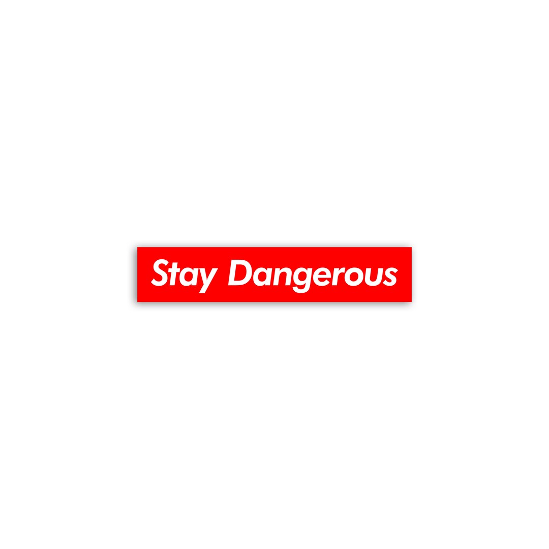Stay Dangerous - Etsy