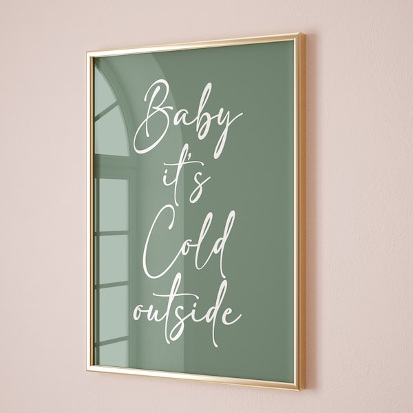 Baby Its Cold Outside Print - Etsy