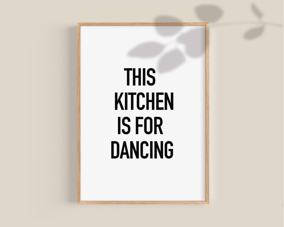 This Kitchen is for Dancing Print, Kitchen Prints, Kitchen Poster ...
