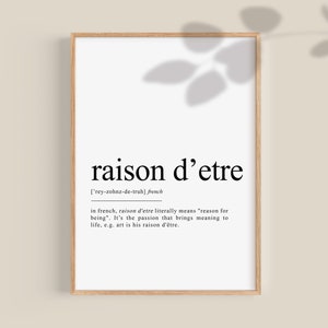 Raison D'etre Definition Print, Raison D'etre Wall Art, Inspirational ...