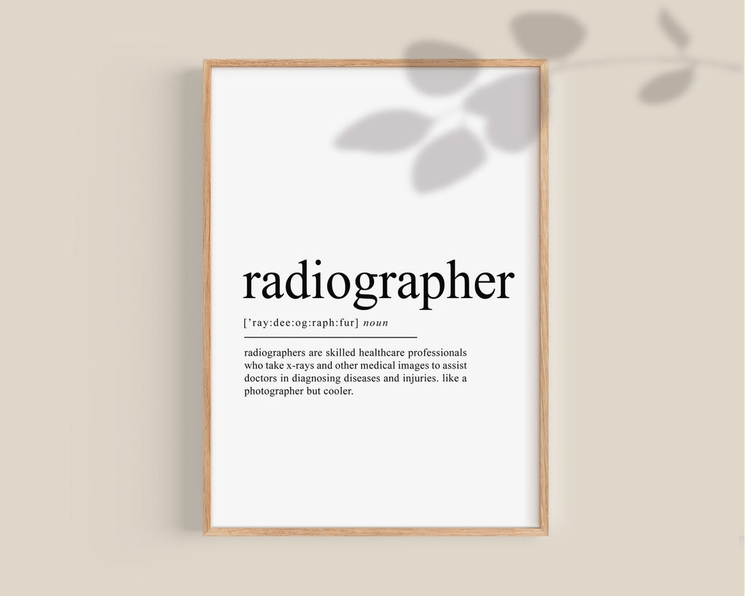 Radiographer Gift, Radiographer Definition Print, Radiographer Print ...