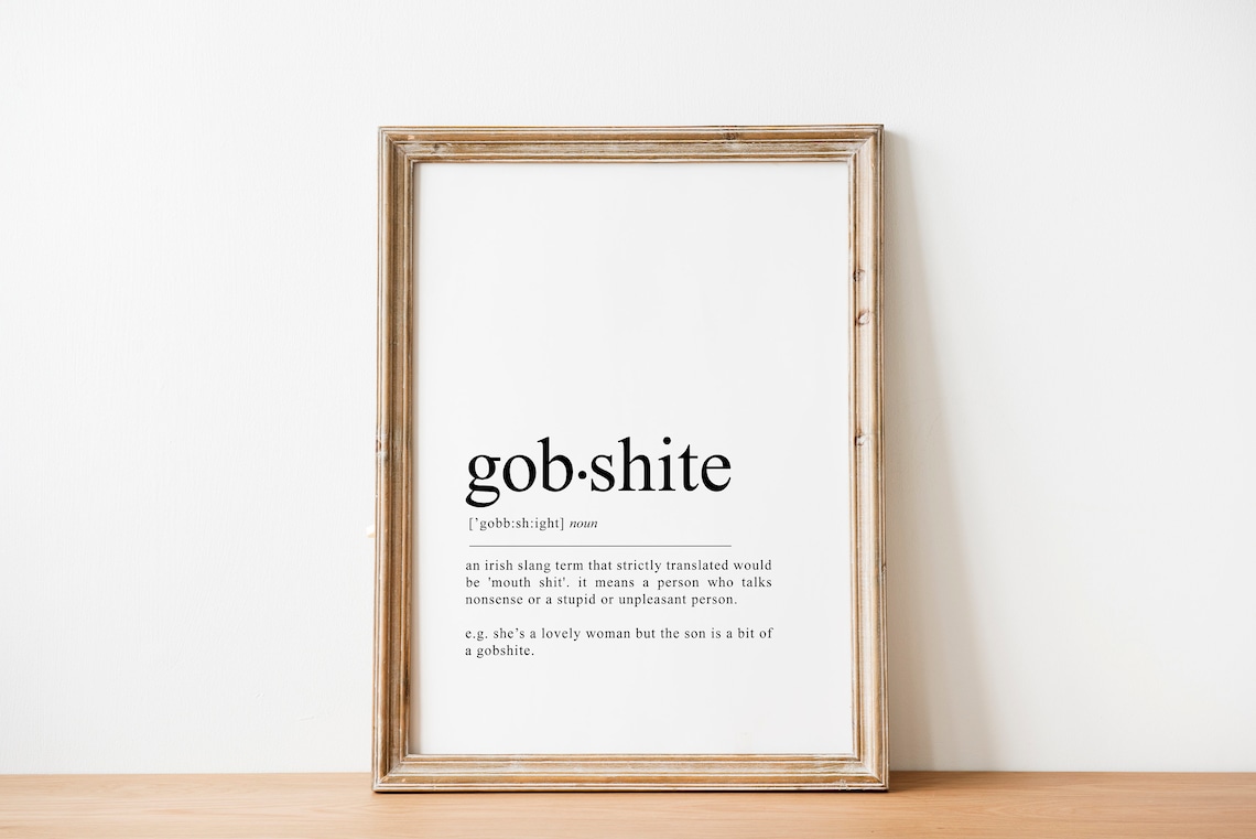 Gobshite Definition Print: Funny Irish Slang Art (digital Download) - Etsy