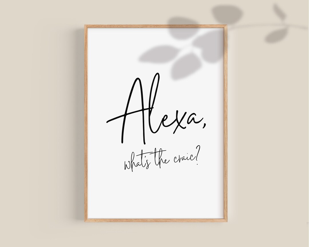 Funny Irish Wall Prints, Alexa What's the Craic, Irish Gift, Irish ...