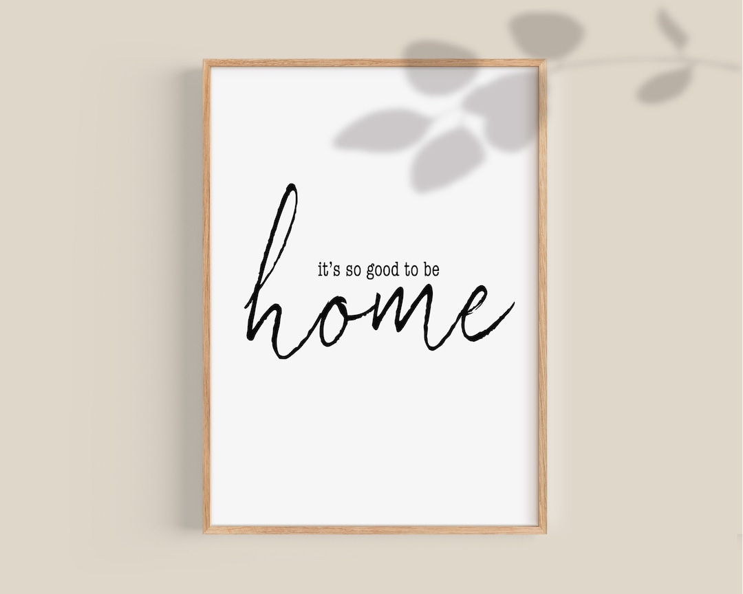 Printable New Home Poster Housewarming Gift Good to Be Home Digital ...