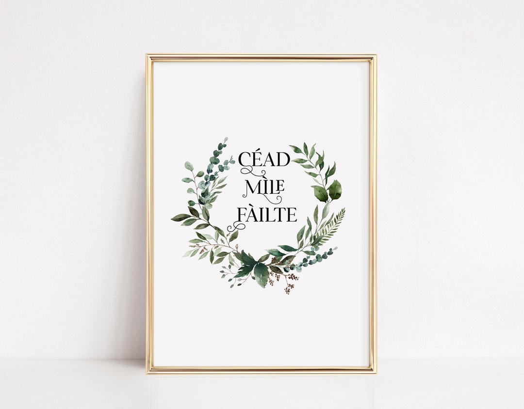 Céad Míle Fáilte Print, Céad Míle Fáilte Sign, Gaelic Wall Decor, Irish ...