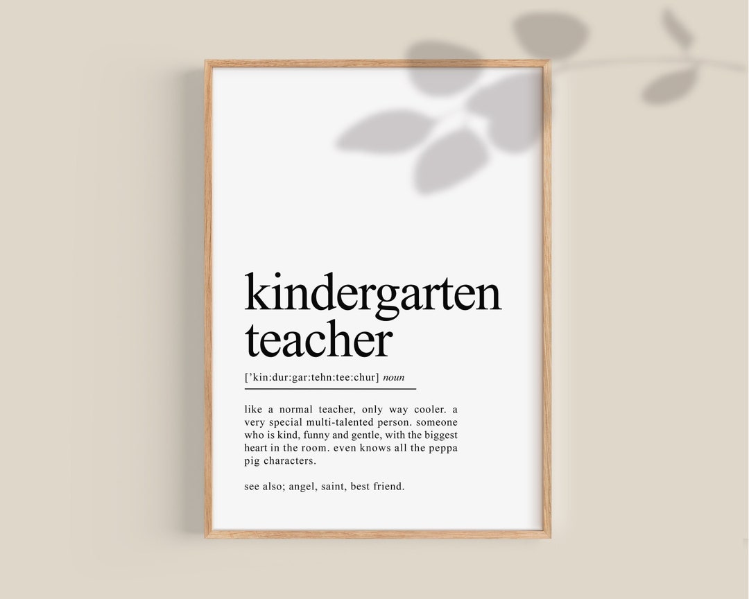 Kindergarten Teacher Definition Print, Kindergarten Teacher Gift ...