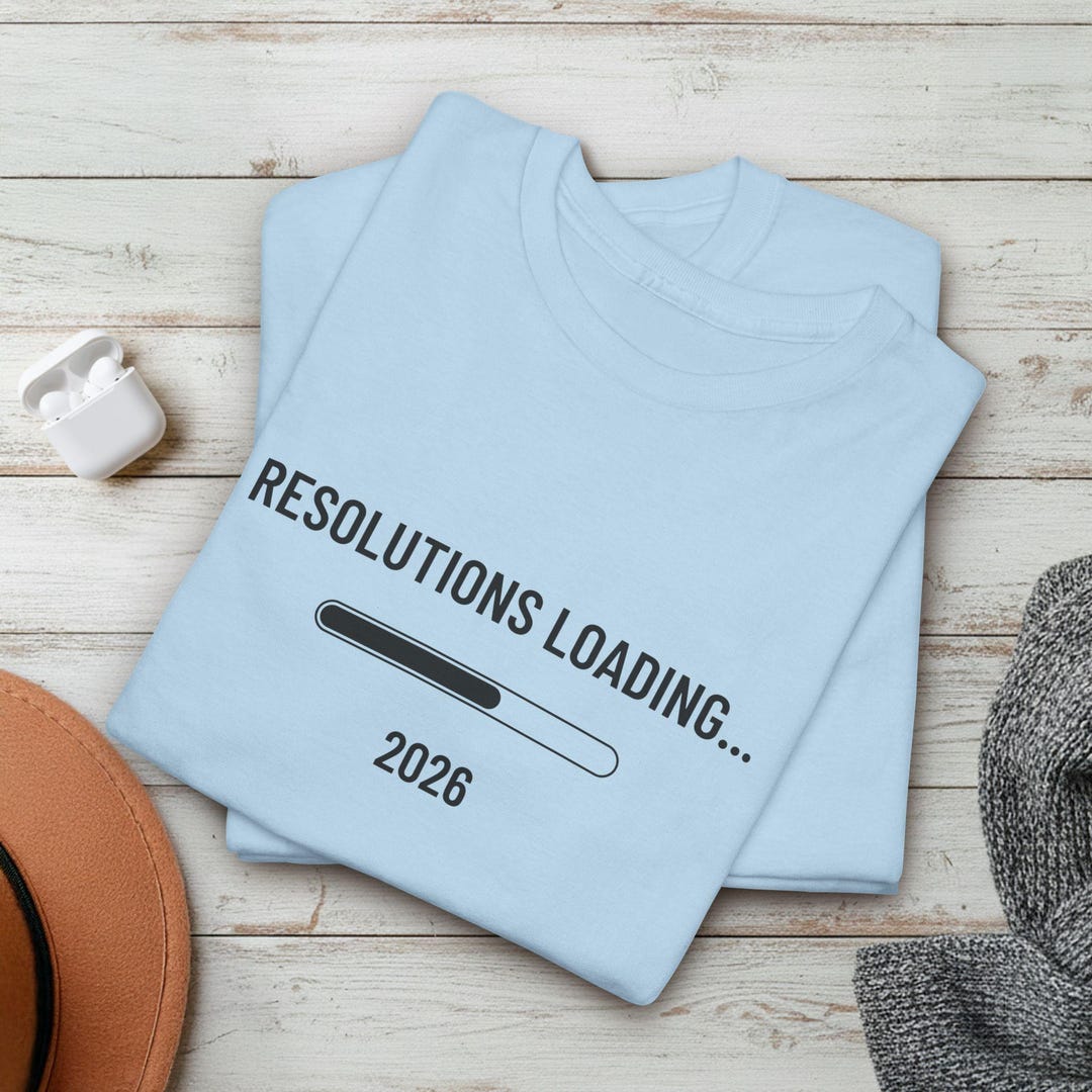 Resolutions Loading Shirt | Funny New Year Quote Tee | Motivational ...