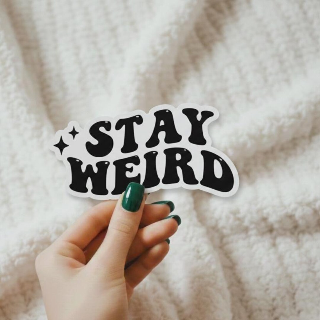 Stay Weird Vinyl Decal - Matte Black for Laptop and Car - Etsy