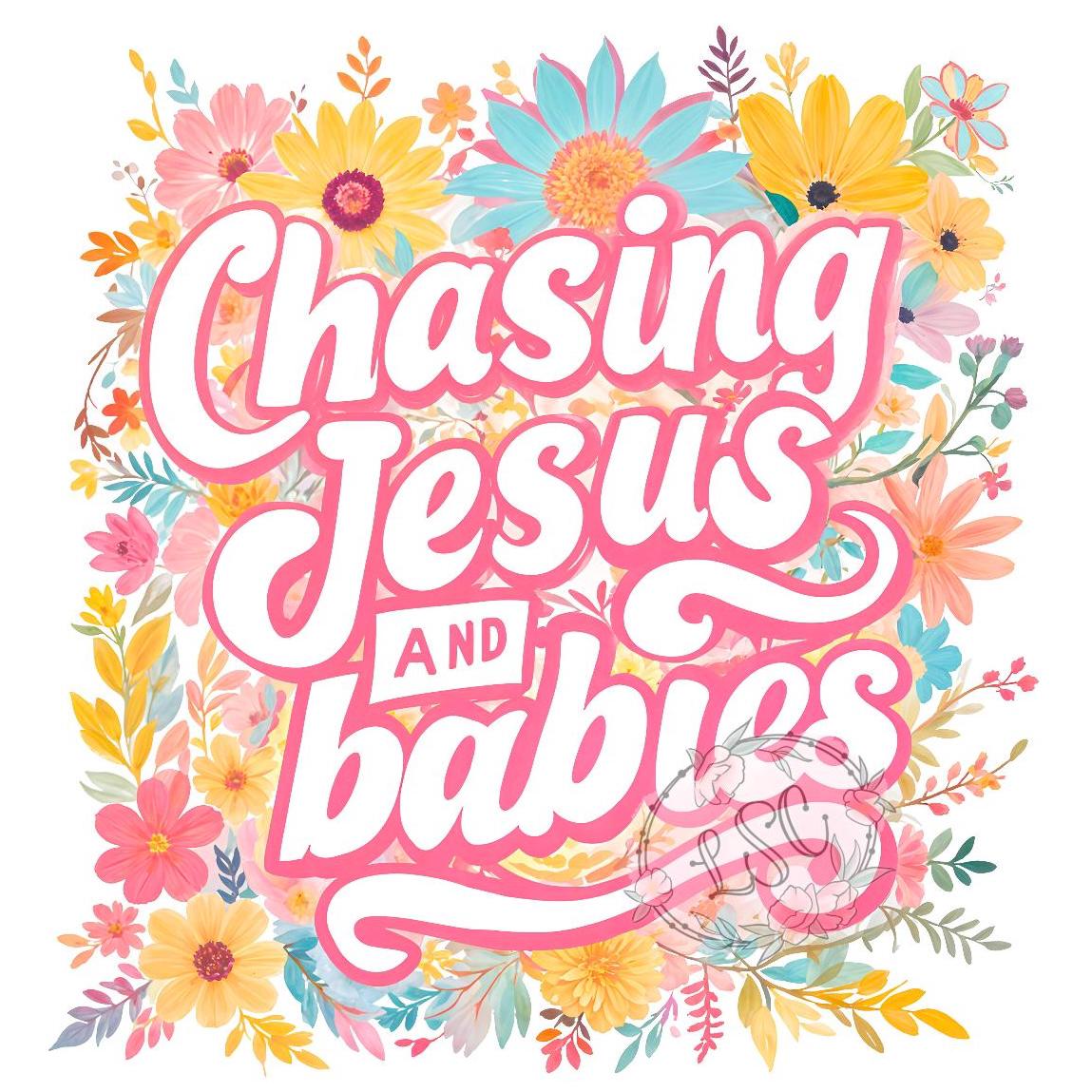 Chasing Jesus and Babies PNG | Hippie Boho Floral Christian Sublimation ...