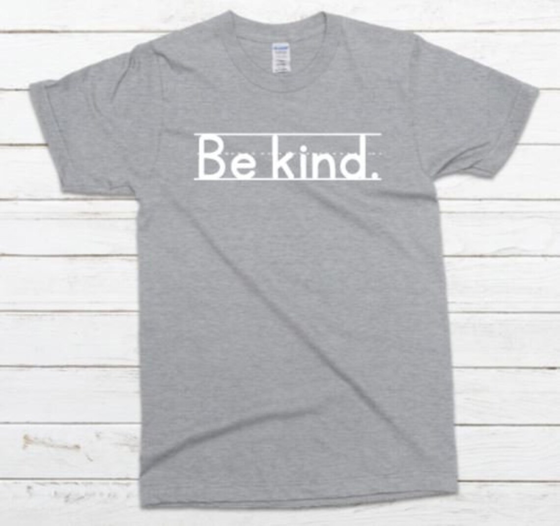Be Kind Shirt Be Kind Be Kind T-shirt Be Kind Tee | Etsy
