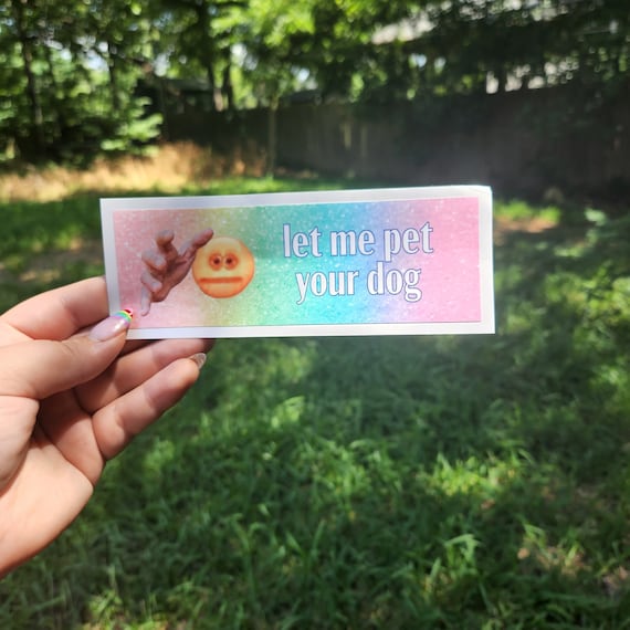 Bumper Sticker Funny let Me Pet Your Dog - Etsy