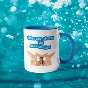 H2O Just Add Water Mug, Oh No Cleo the Condensation Meme Mug, I'm No ...
