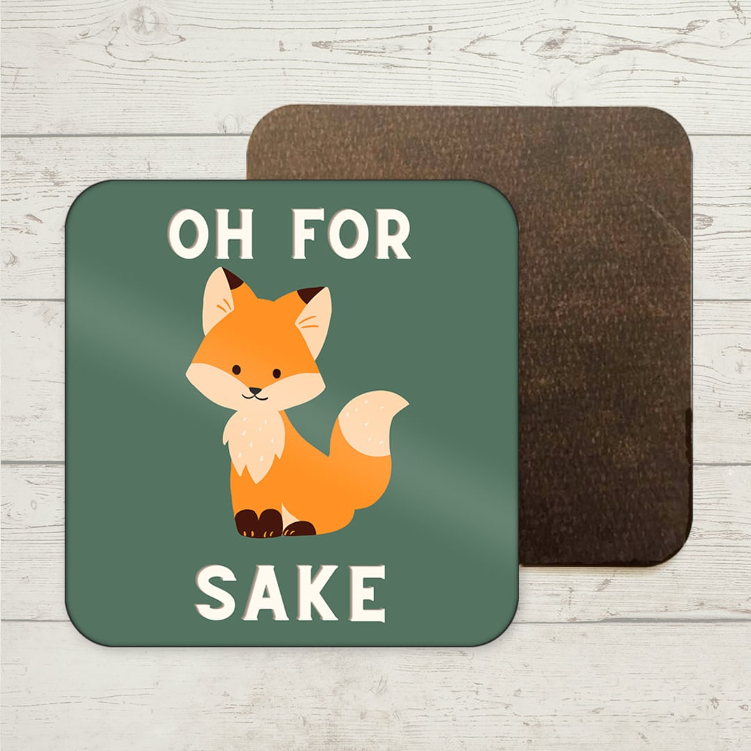 Oh for Fox Sake Coaster, Funny Meme Gifts, Fox Coaster, Funny Fox Gifts ...
