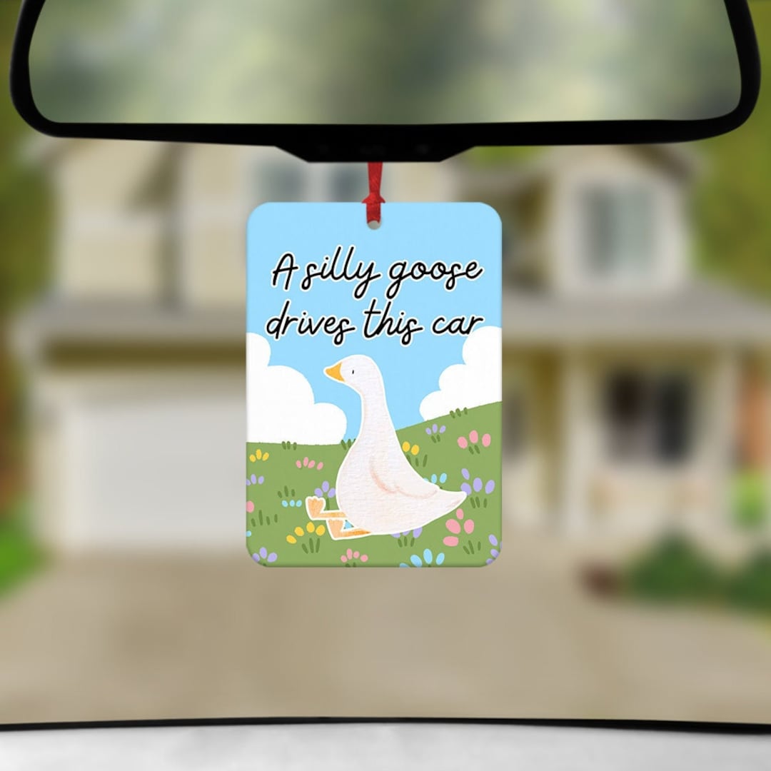 Goose Car Air Freshener, A Silly Goose Drives This Car, Funny Air ...