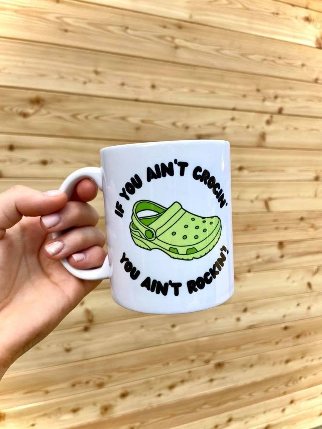 Croc Meme Mug, If You Ain't Crocin' You Ain't Rockin' Mug, Boyfriend ...