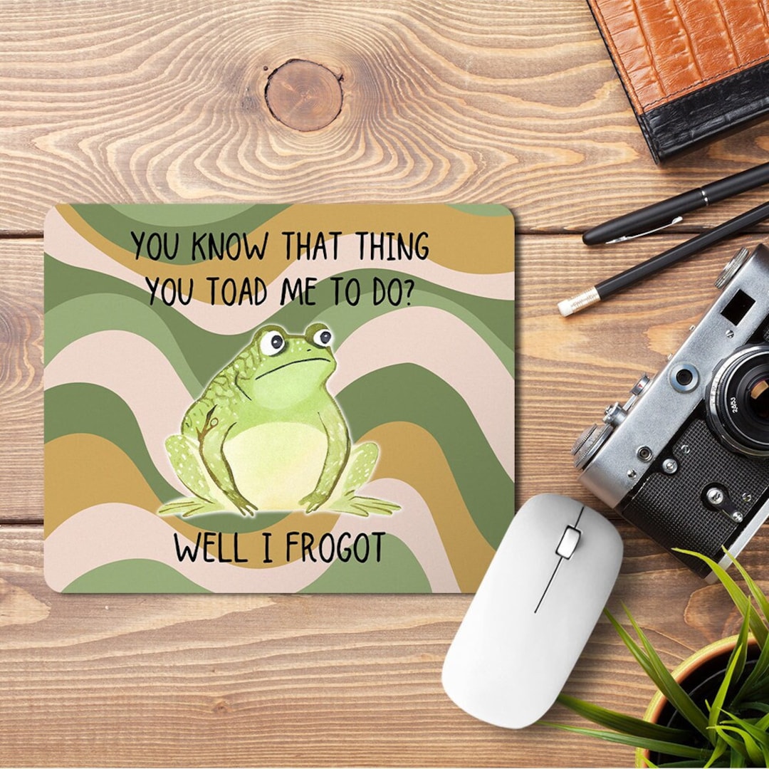 Funny Frog Mouse Pad, I Frogot Meme Funny Office Mouse Pad, Office ...