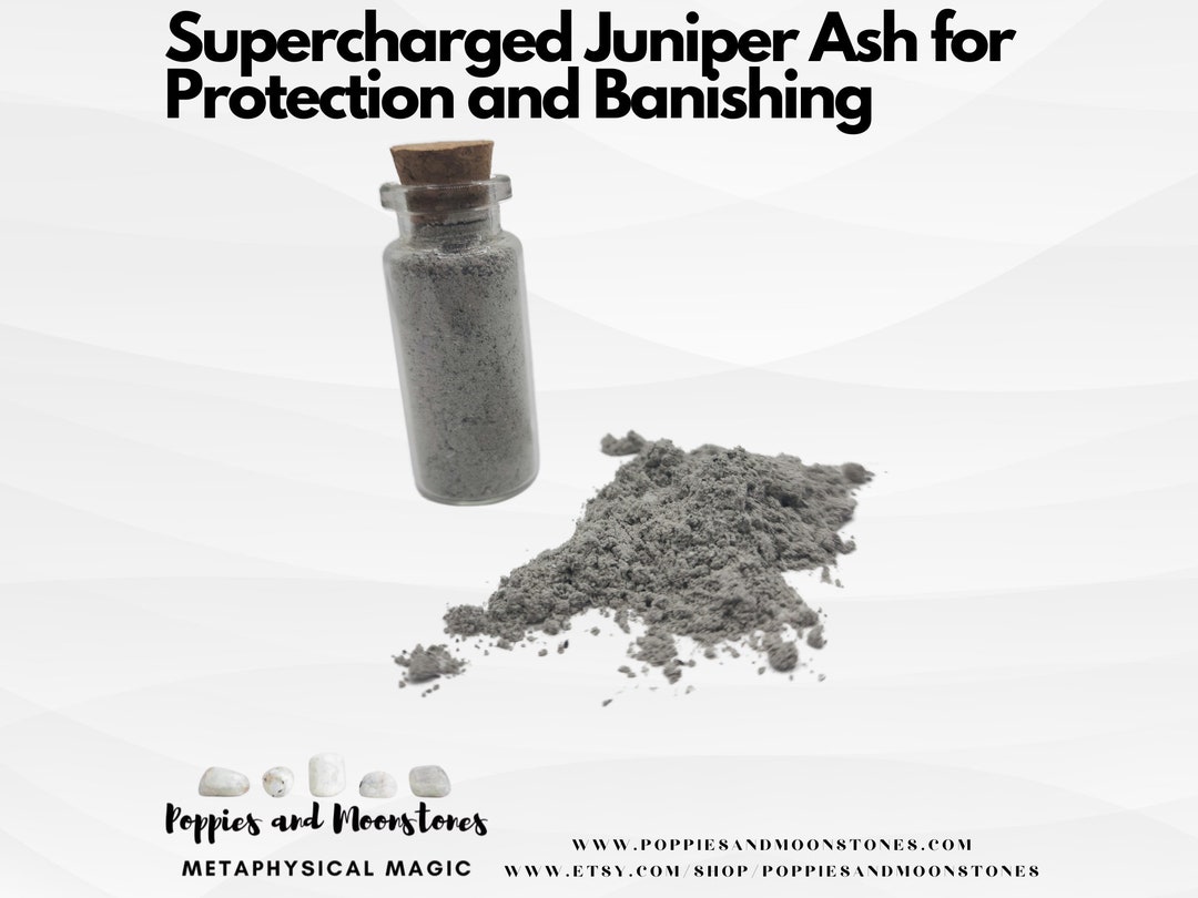 Supercharged Juniper Ash for Protection and Banishing Ritual Work ...