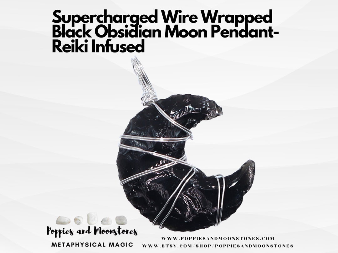 Supercharged Wire Wrapped Black Obsidian Moon Pendant- Reiki Infused - Etsy