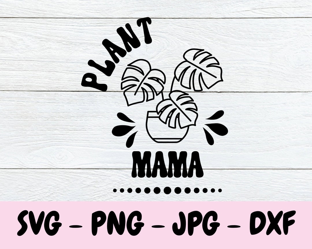Plant Mama Svg, Plant Lady Svg, Plant Mom, Plant Lover Png, Garden ...