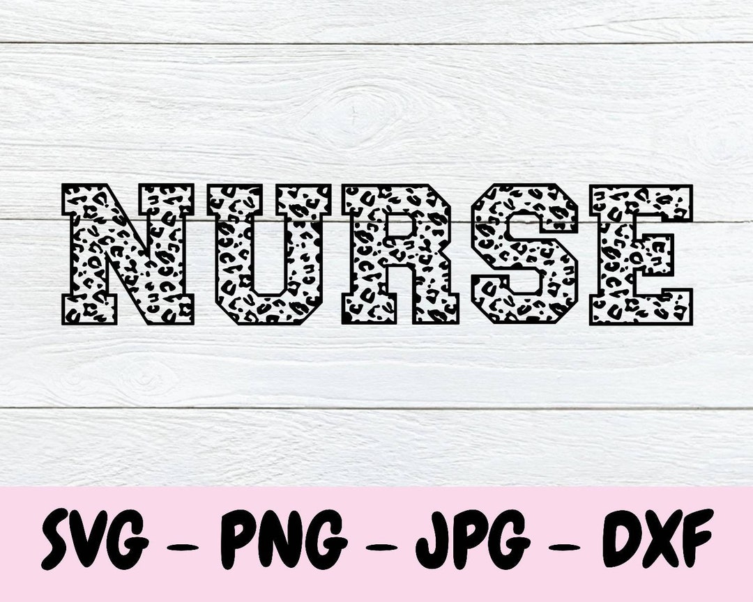 Leopard Nurse Svg, Nurse Life Svg, Nurse Sublimation, Nursing Designs ...