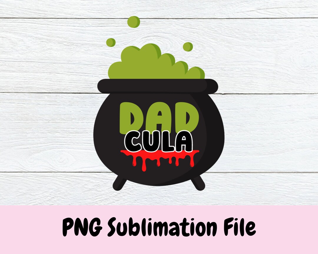 Dadcula Png, Halloween Png, Spooky Png, Halloween Tshirt Design ...