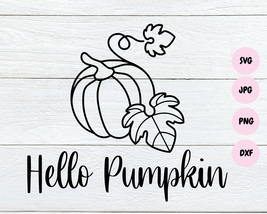 Hello Pumpkin Svg, Fall Pumpkin Svg, Halloween Svg, Cricut Cut Files ...