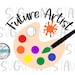 Future Artist Cut File in Svg/png/pdf/jpg. Kids Art Shirt Svg. Paint ...