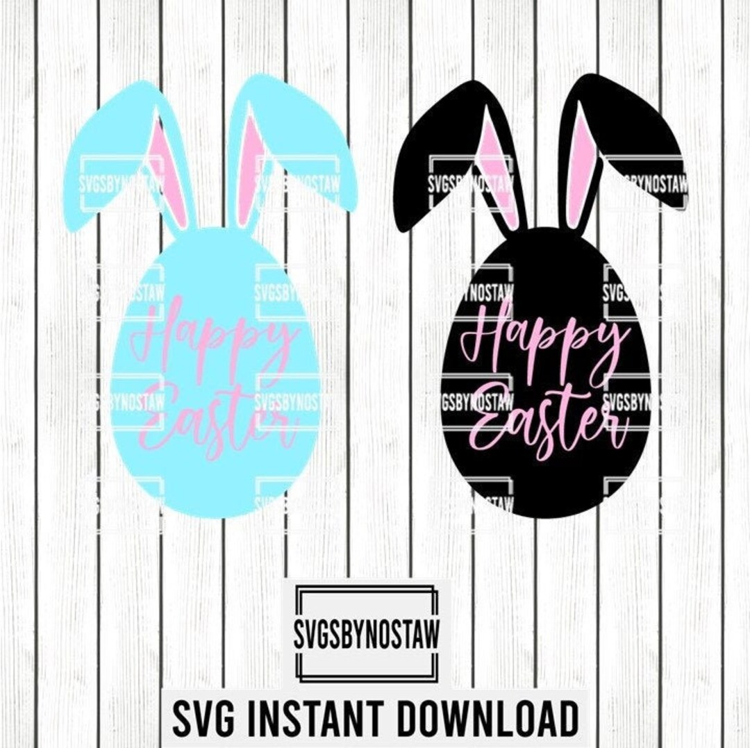 Happy Easter Cut File in Svg/png/pdf. Easter Bunny Ears Svg. Easter Egg ...