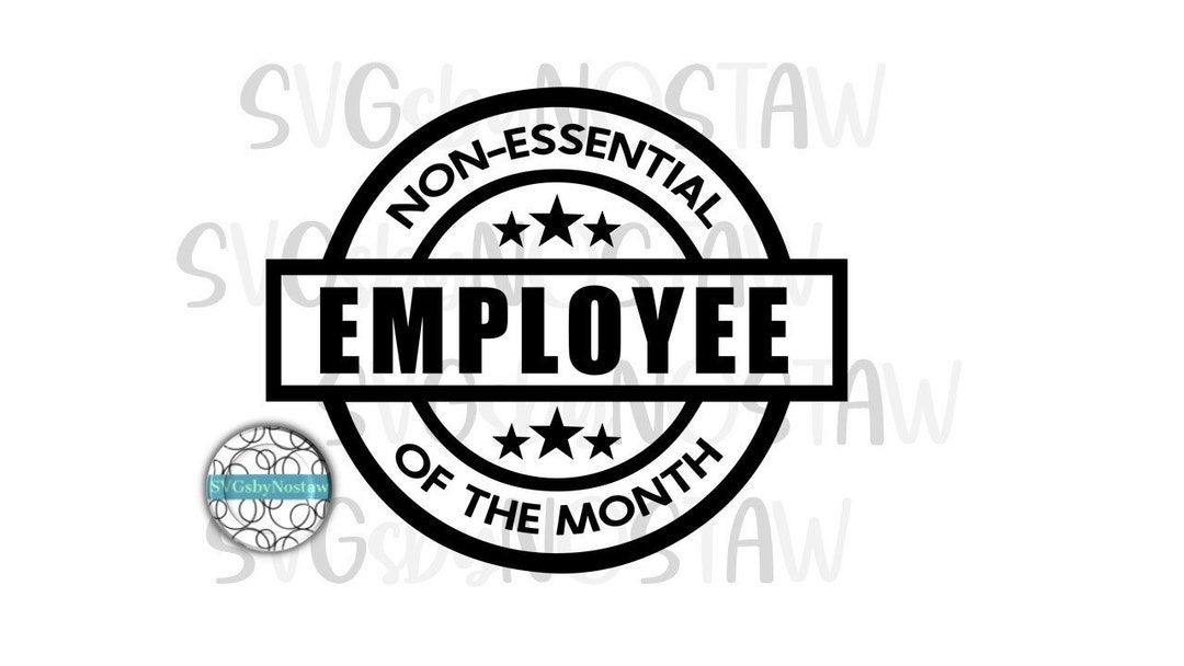 Non-essential Essential Employee of the Month Cut File in Svg/png/pdf ...