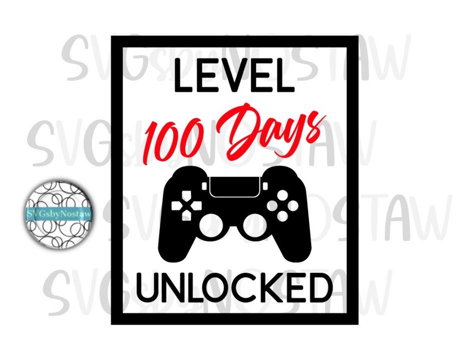 Level 100 Days Unlocked Cut File in Svg/png/pdf/jpg. 100th Day - Etsy