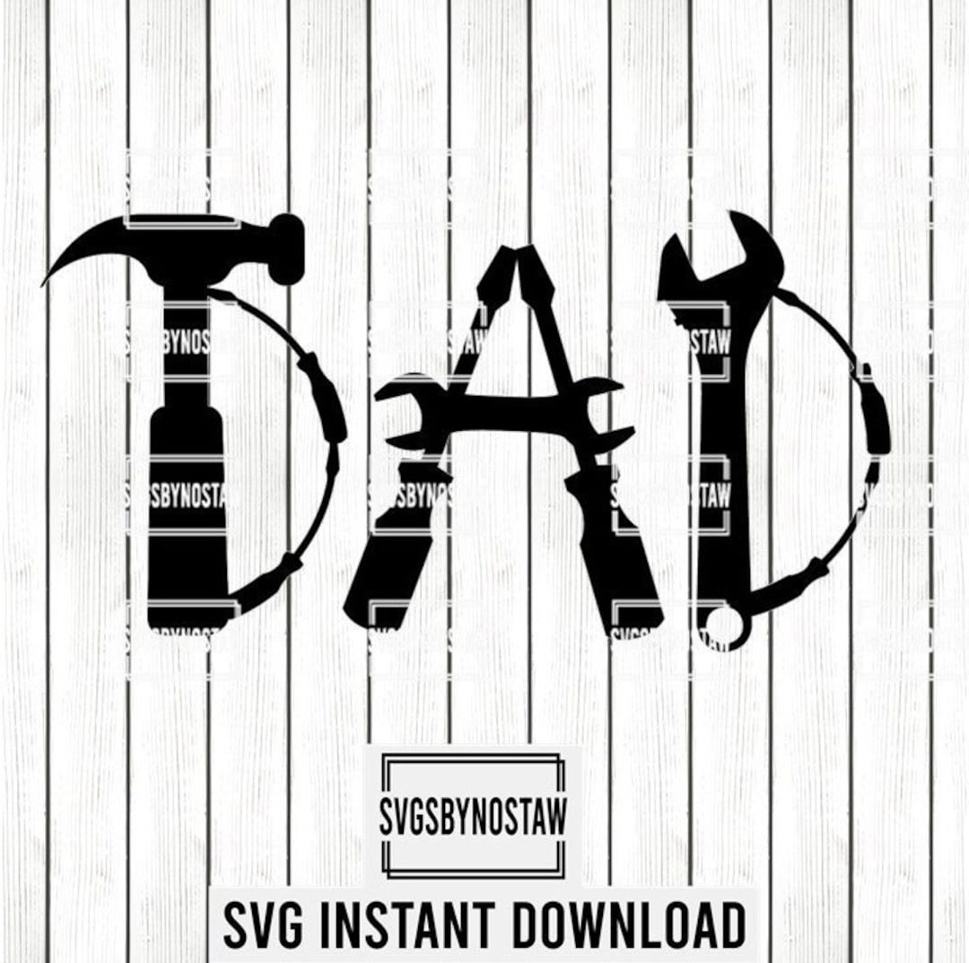 Dad Cut File in Svg/png/pdf. Father’s Day Svg. Dad Tools Svg. Dad’s Day ...