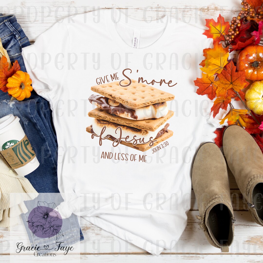 Give Me Smore of Jesus and Less of Me-png File-instant Download ...