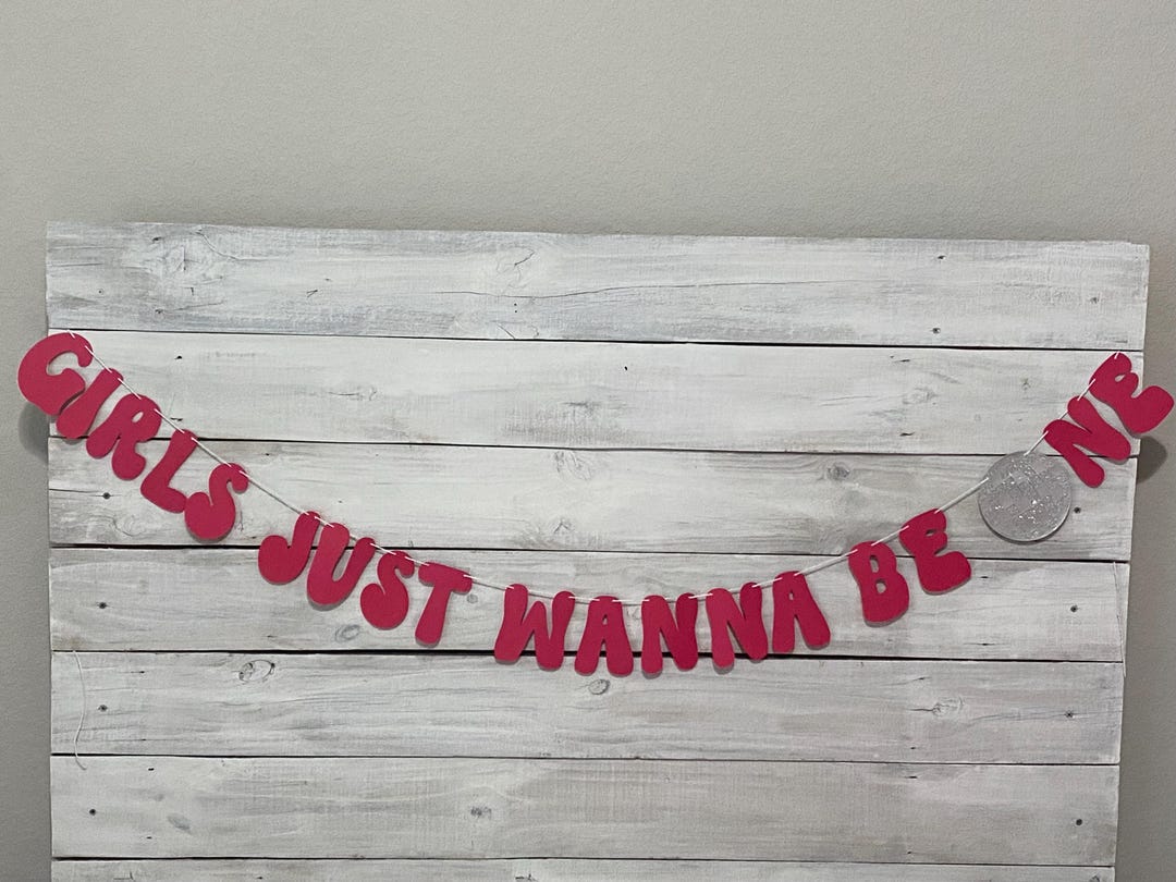 Girls Just Wanna Be ONE Banner, First Birthday Theme Girls, 1st Year ...
