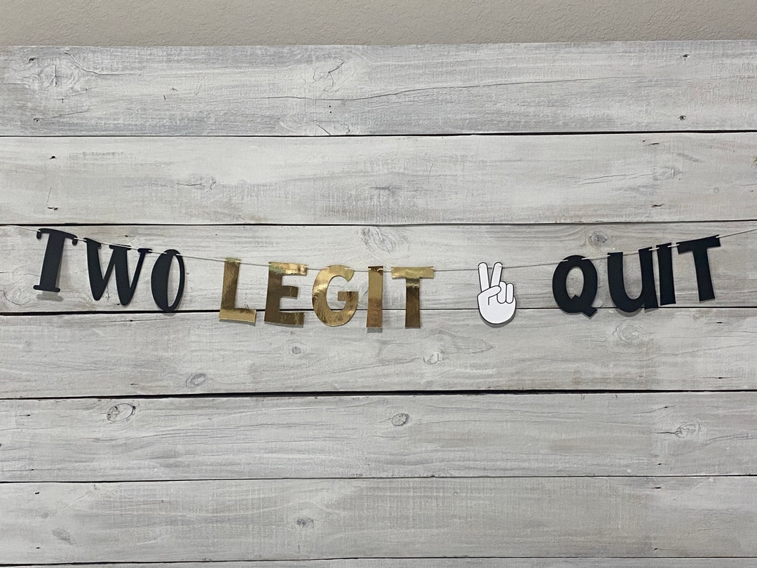 Two Legit to Quit Banner: Hip Hop 2nd Birthday Party Decoration - Etsy