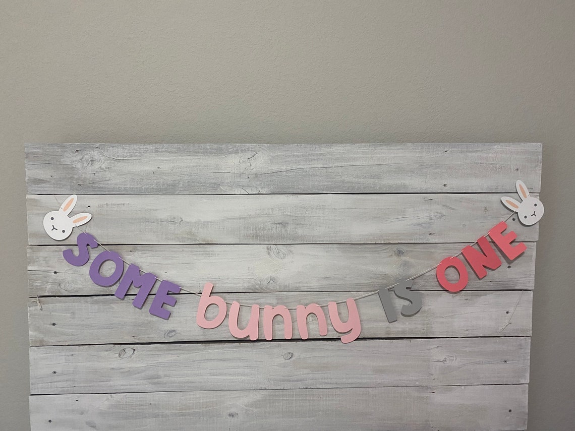 Some Bunny Is ONE Banner Easter Garland Bunny First | Etsy