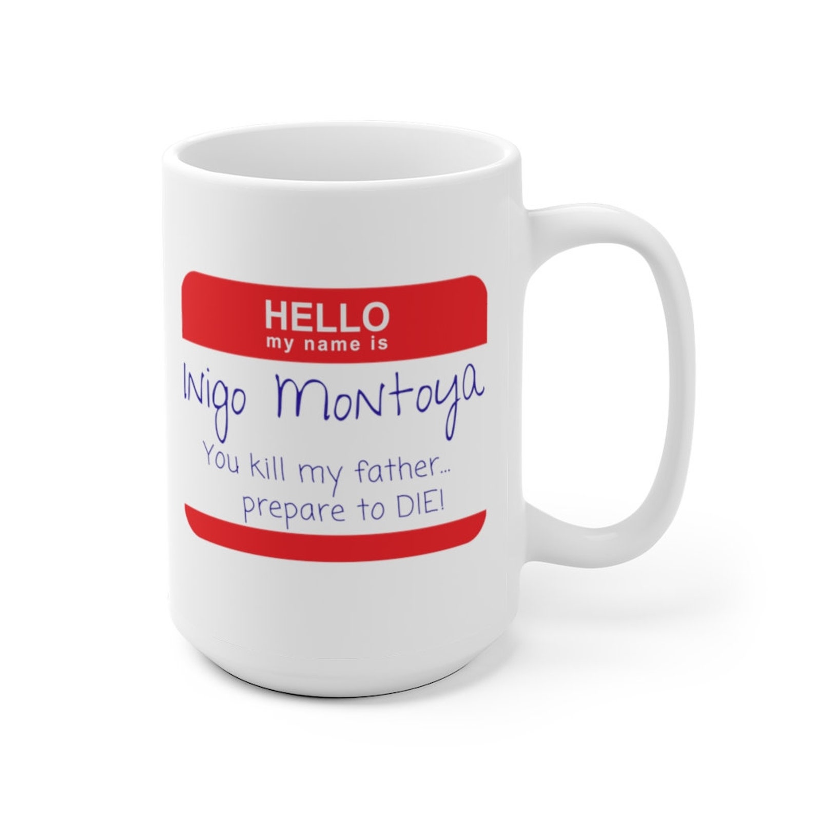 Hello My Name is Inigo Montoya Princess Bride Coffee Mug | Etsy
