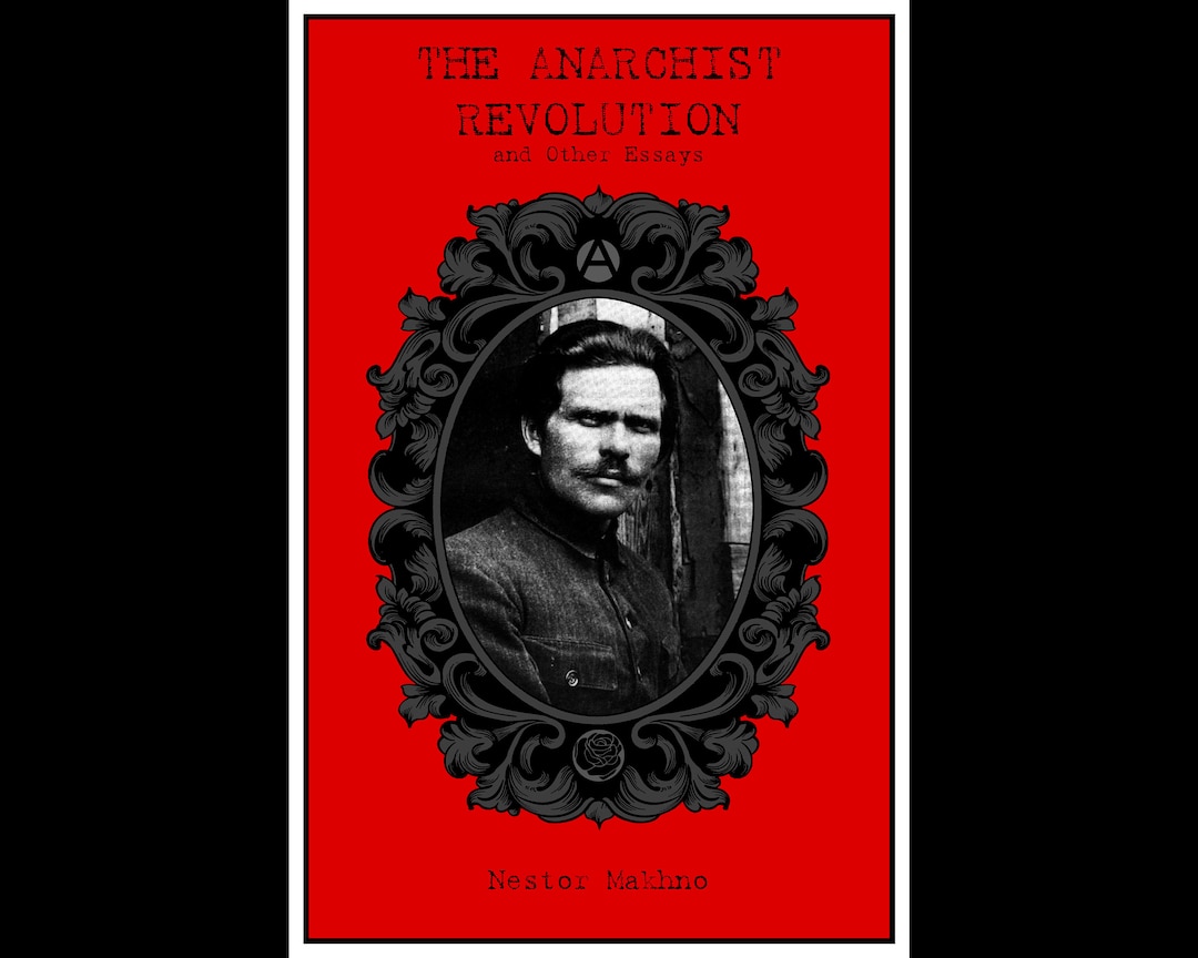 Nestor Makhno the Anarchist Revolution and Other Essays Pamphlet ...