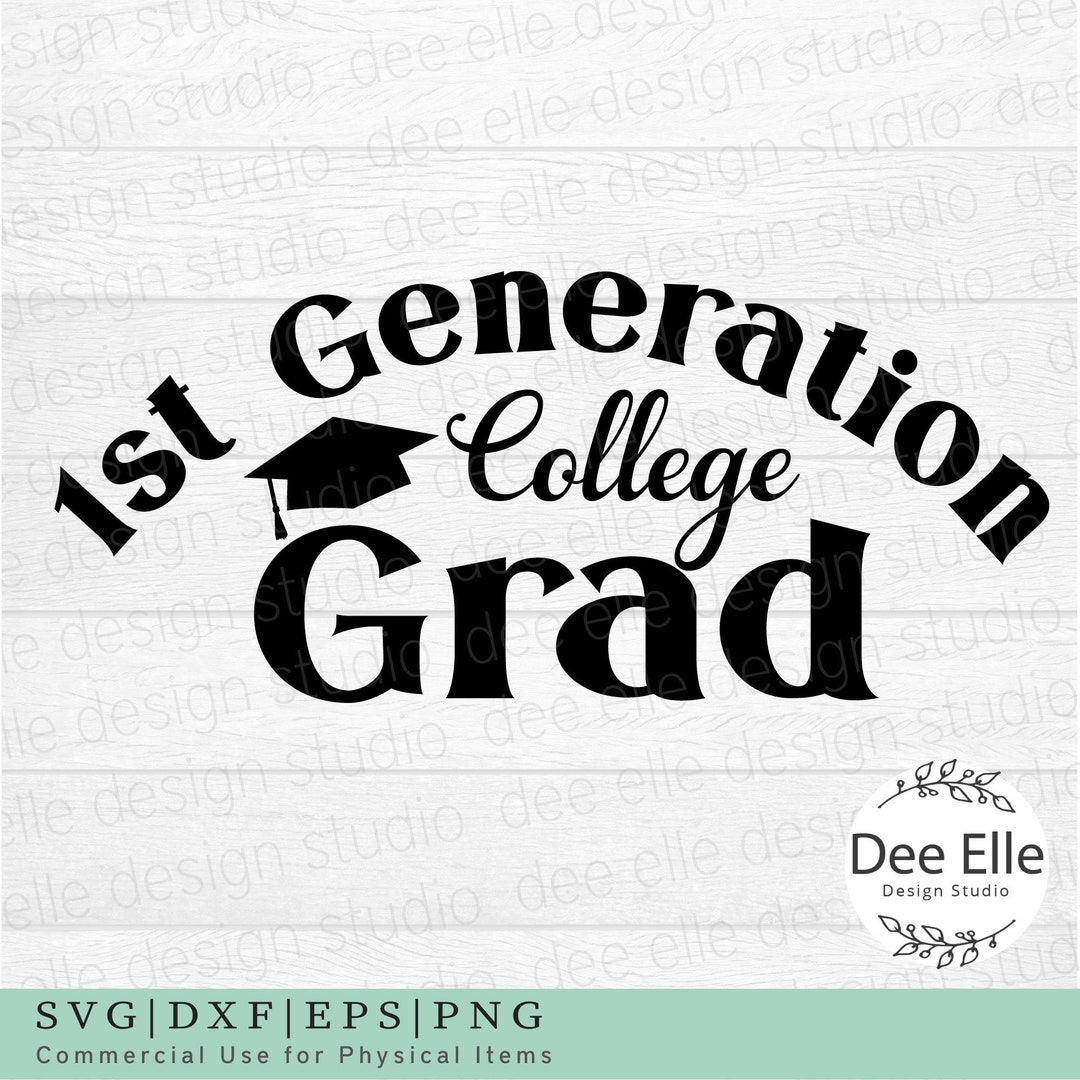 1st Gen College Grad, 1st Gen Grad Svg, First Generation Svg, First ...