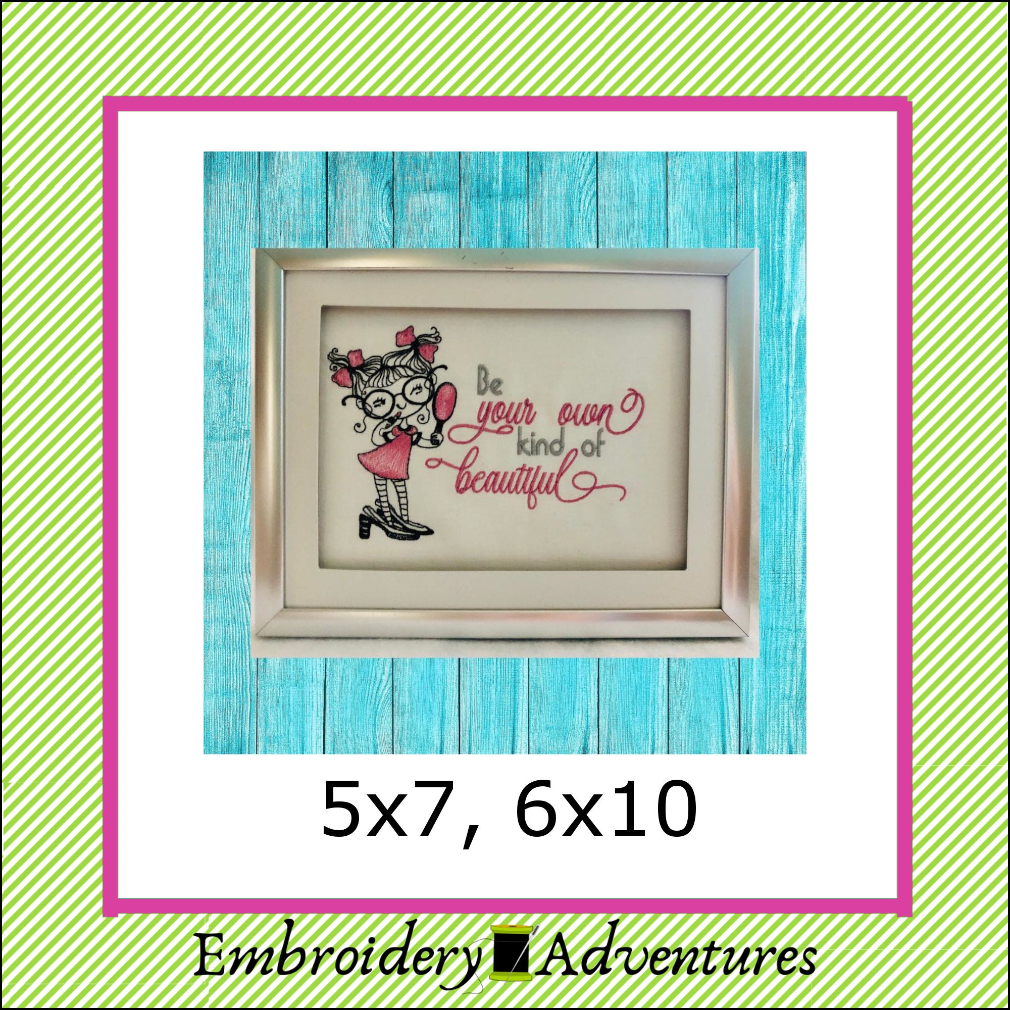 Be Your Own Kind of Beautiful Machine Embroidery Design. Perfect for ...