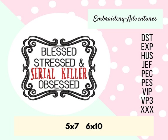 Stressed Blessed Serial Killer Obsessed True Crime Buff | Etsy