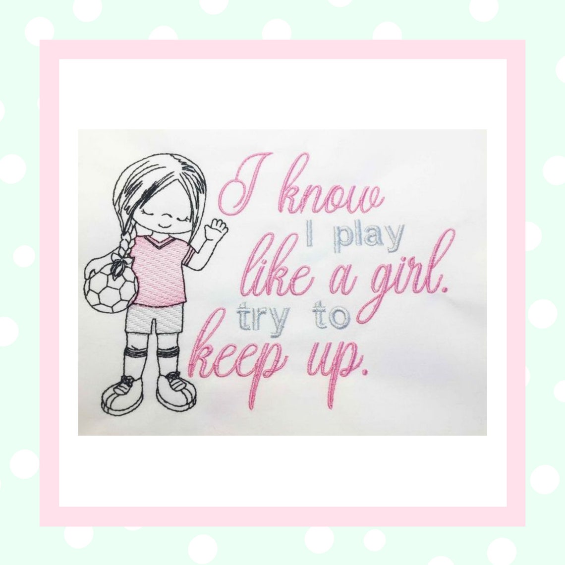 Soccer Player Girl Sketch Machine Embroidery Design With Motivational ...