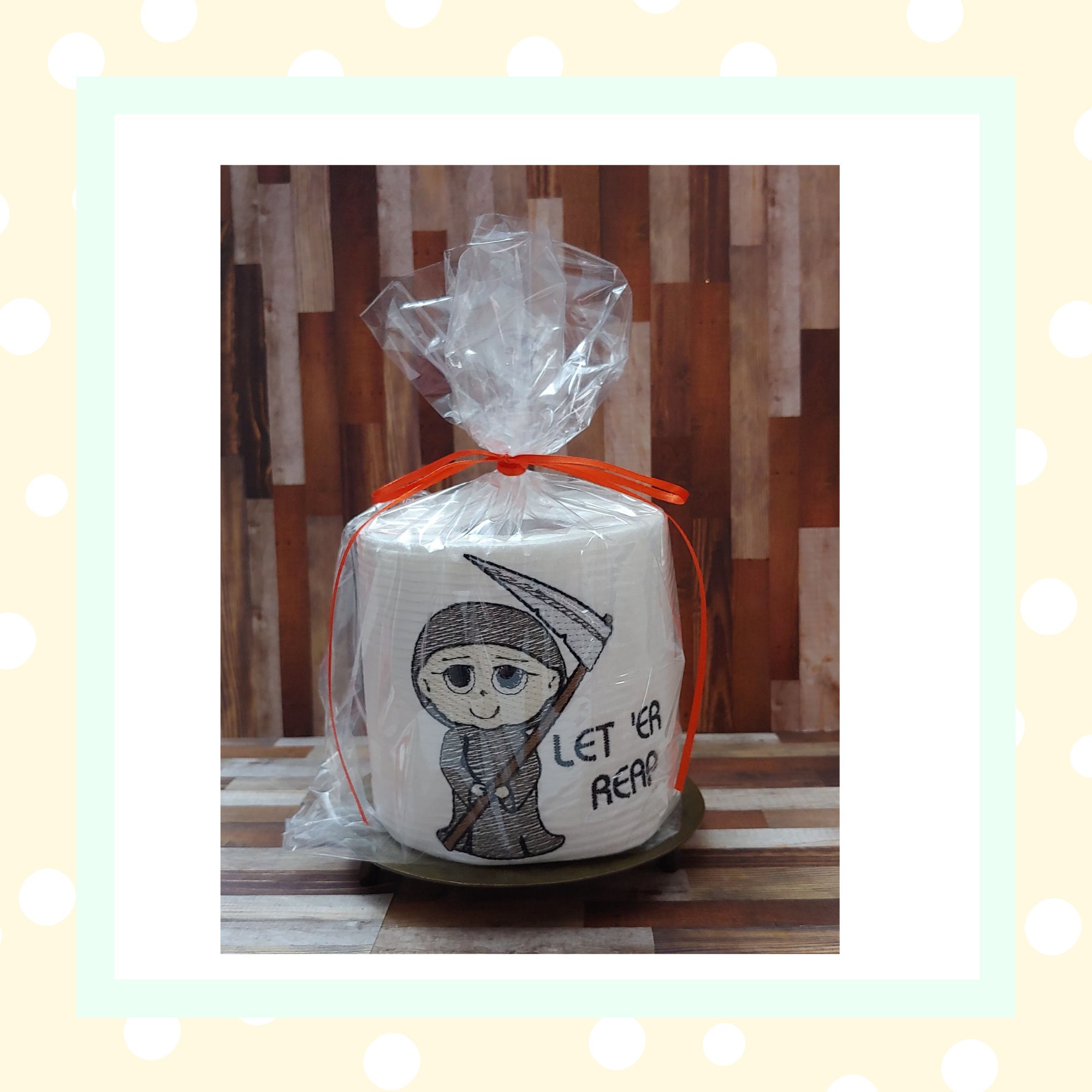 Let 'er Reap Grim Reaper Toilet Paper Embroidery Design | Etsy