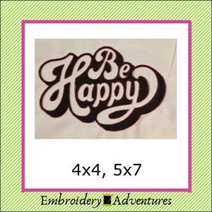 Retro Style Bubble Word Art Be Happy Machine Embroidery Design 4x4 and ...