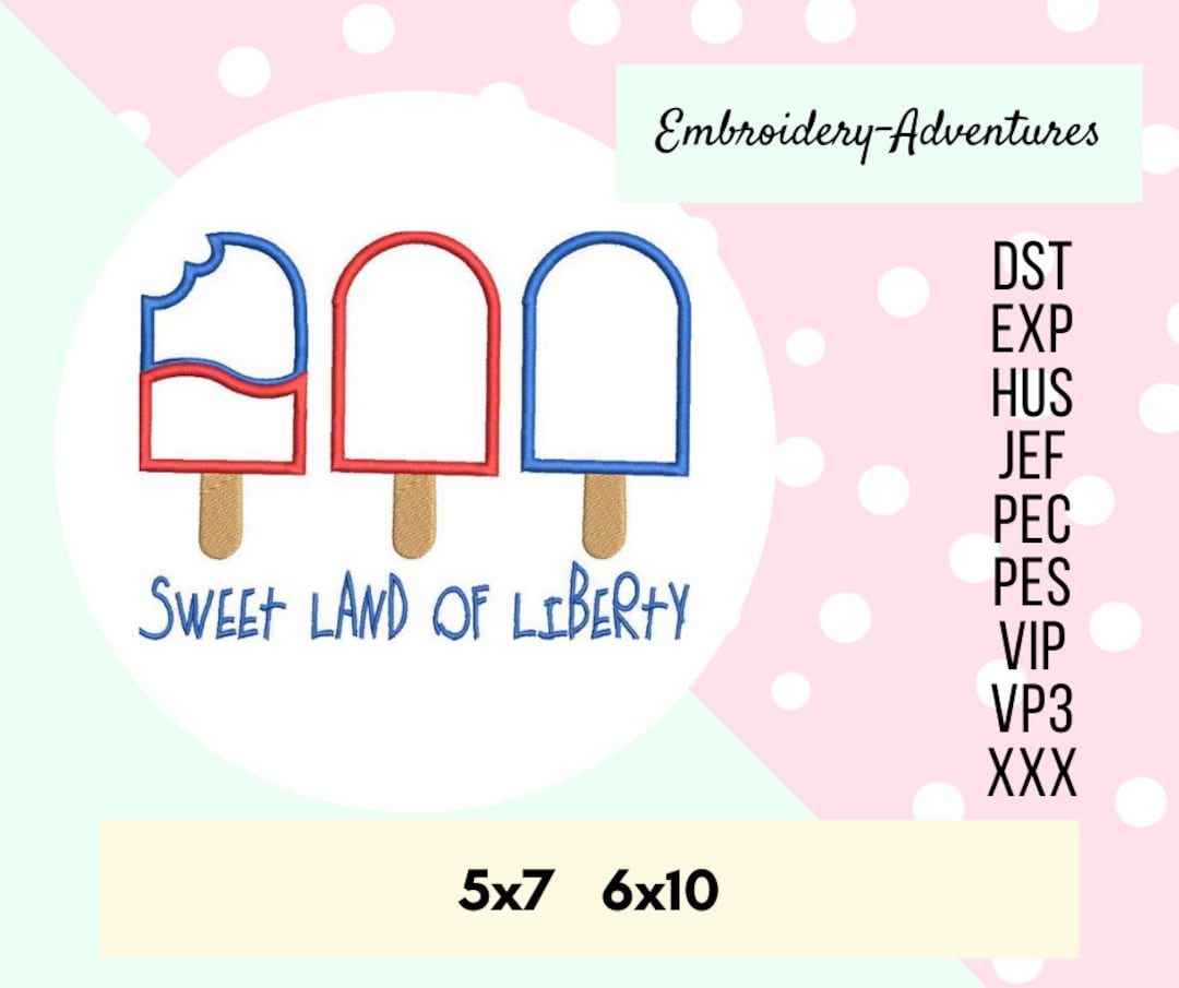 Sweet Land of Liberty Applique Ice Cream Popsicle Embroidery Design ...